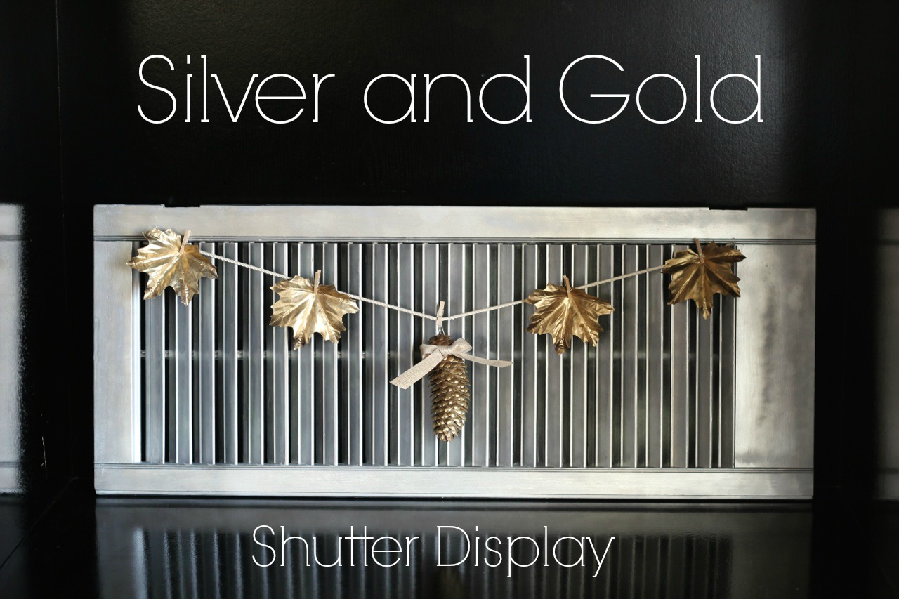 Silver and Gold Shutter Display • Mabey She Made It